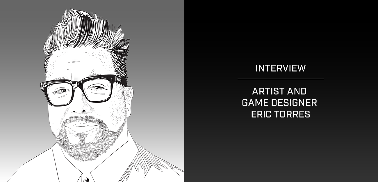 An Interview with Artist and Game Designer Eric Torres– Resketch