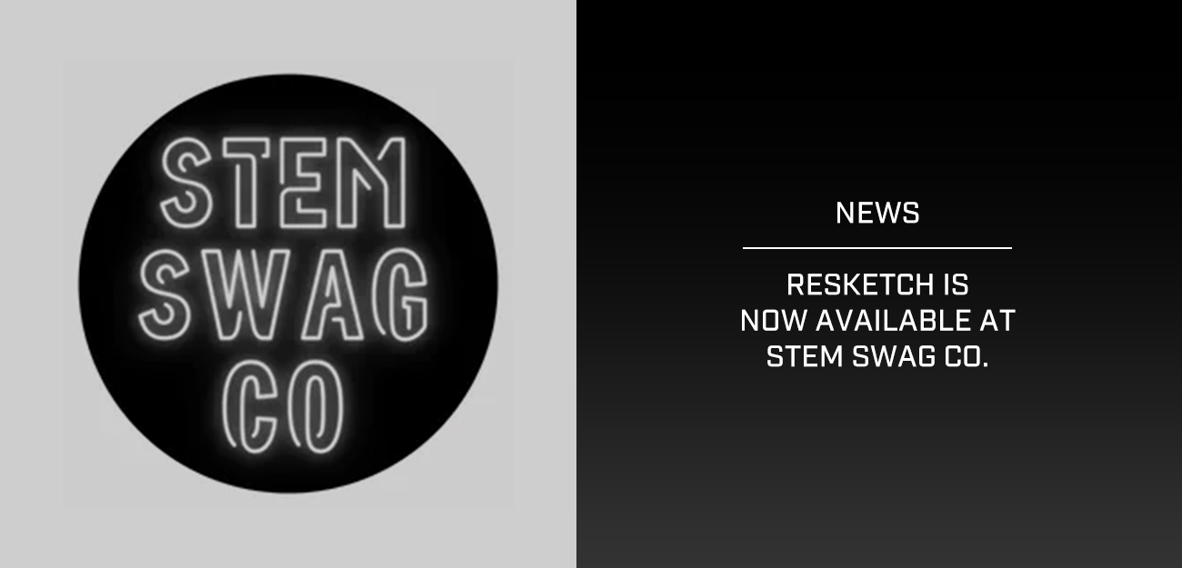Resketch at Stem Swag Co.